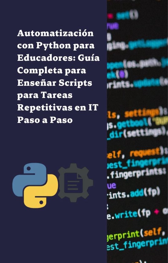 Automatización con Python para Educadores: Guía Completa para Enseñar Scripts para... | bol
