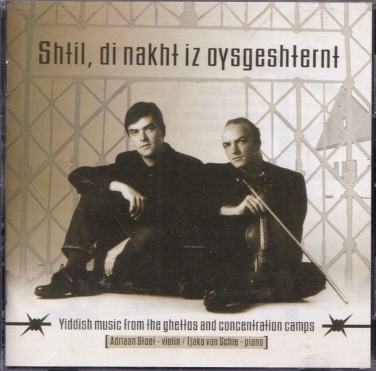 Shtil, di nakht iz oysgeshternt, Yiddish music from the ghettos and ...