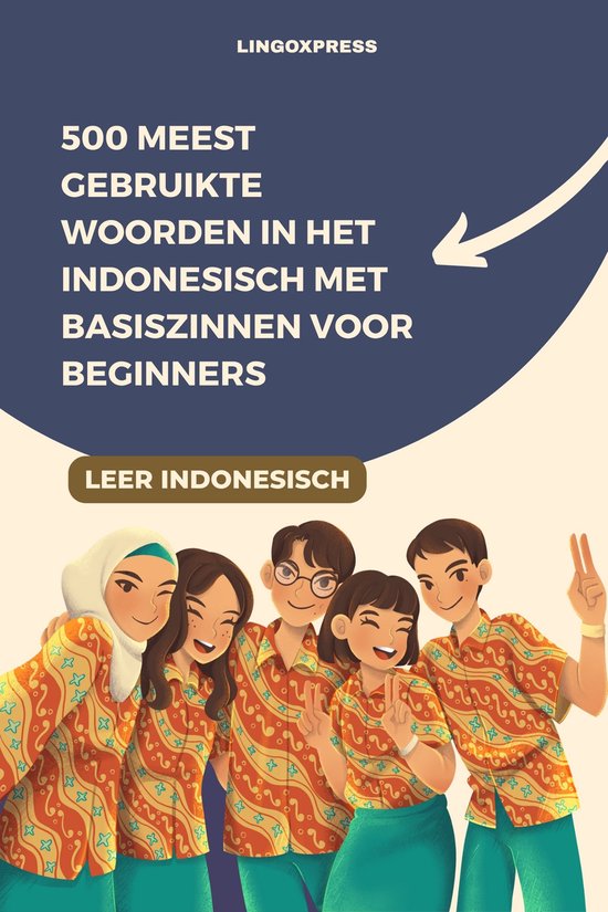 500 Meestgebruikte Woorden in het Indonesisch Met Basiszinnen voor ...