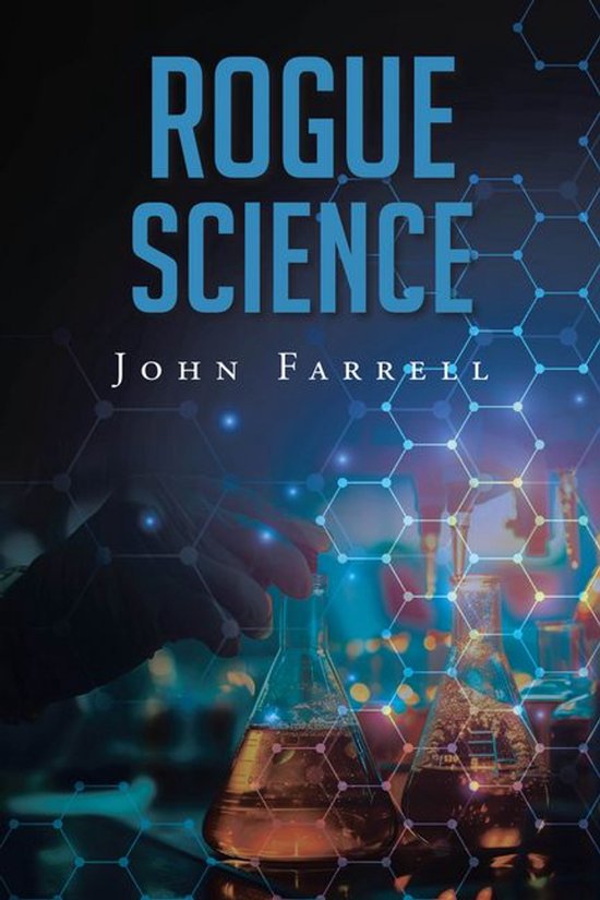 Rogue Science (ebook), John Farrell | 9798892212403 | Boeken | bol