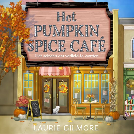 Het Pumpkin Spice Café, Laurie Gilmore | 9789402773064 | Boeken | bol