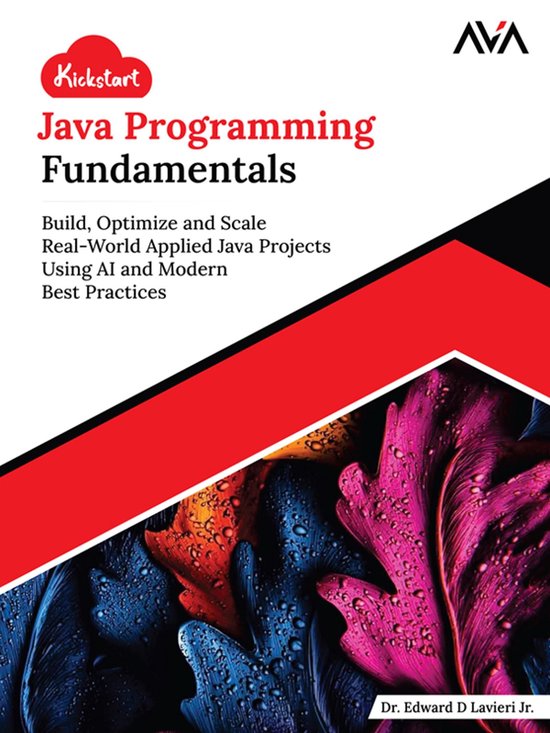 Kickstart Java Programming Fundamentals (ebook), Dr. Edward D Lavieri Jr. |... | bol