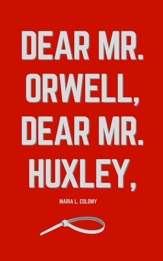 Dear Mr. Orwell, Dear Mr. Huxley, (ebook), Maria L. Colomy | 9798349495526 | Boeken | bol