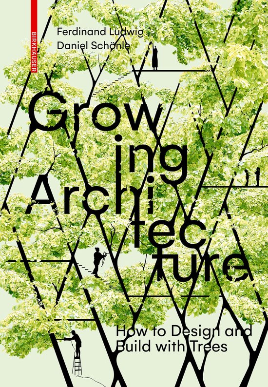 Growing Architecture, Ferdinand Ludwig | 9783035603323 | Boeken | bol