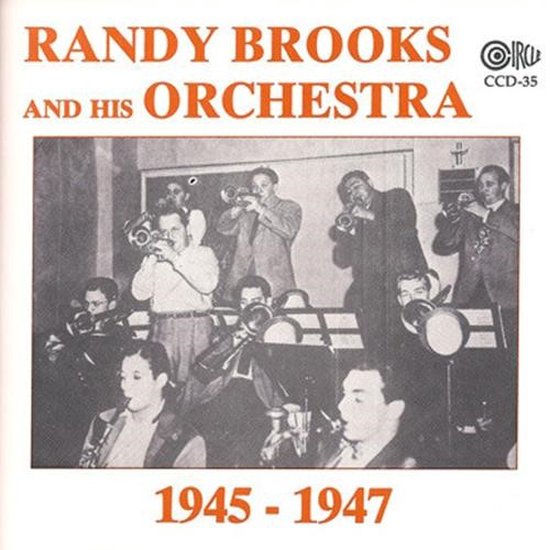 Randy Brooks & His Orchestra - 1945-1947 (CD), Randy Brooks & His Orchestra | Muziek | bol