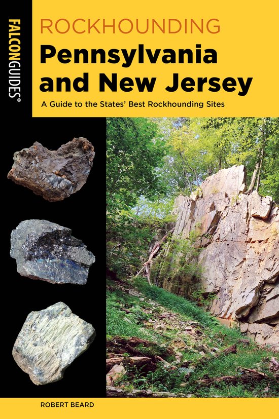 Rockhounding Series- Rockhounding Pennsylvania and New Jersey, Robert ...