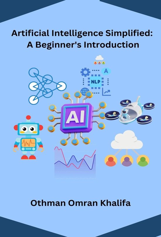 Artificial Intelligence Simplified: A Beginner's Introduction (ebook), Othman Omran... | bol