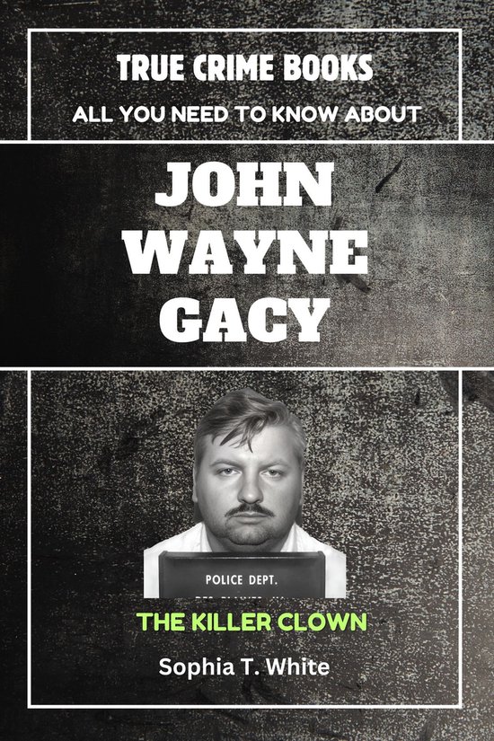 True Crime Exposed - ALL YOU NEED TO KNOW ABOUT JOHN WAYNE GACY (THE ...