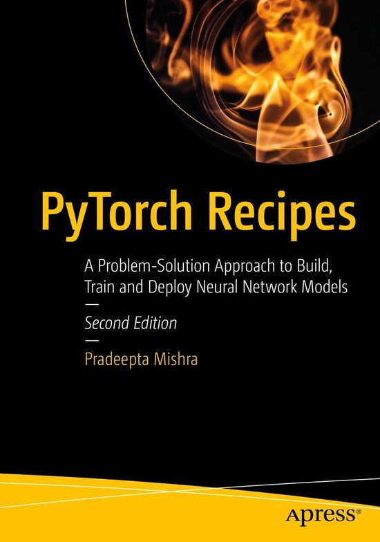 PyTorch Recipes (ebook), Pradeepta Mishra | 9781484289259 | Boeken | bol