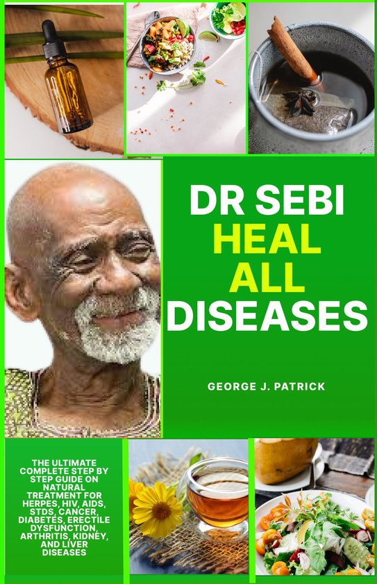 Dr. Sebi Natural Healing Guide - DR SEBI HEAL ALL DISEASES (ebook ...