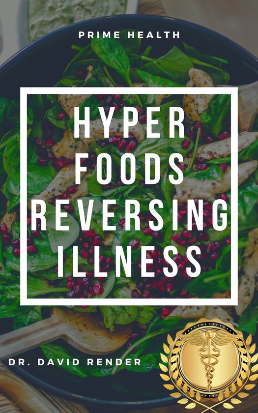Hyper Foods Reversing Illness (ebook), David Render | 1230007542091 ...