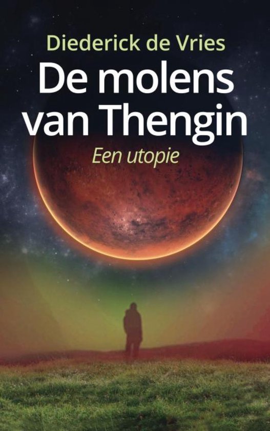 De molens van Thengin, Diederick De Vries | 9789403738604 | Boeken | bol