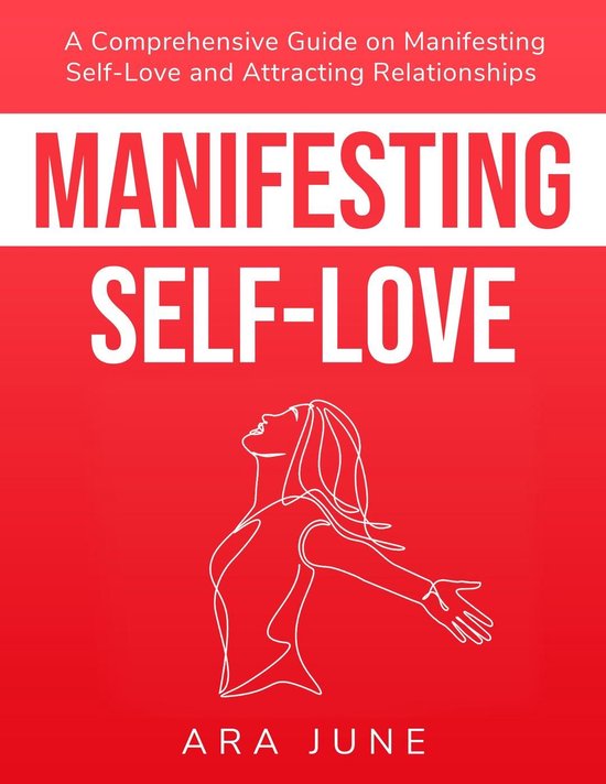 Manifesting Self-Love: A Comprehensive Guide On Cultivating Self-Love and Attracting... | bol