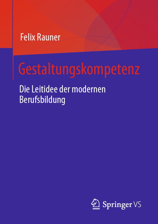 Gestaltungskompetenz | 9783658343521 | Felix Rauner | Boeken | bol