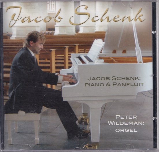 Jacob Schenk - Jacob Schenk (piano, panfluit), Peter Wildeman (orgel ...