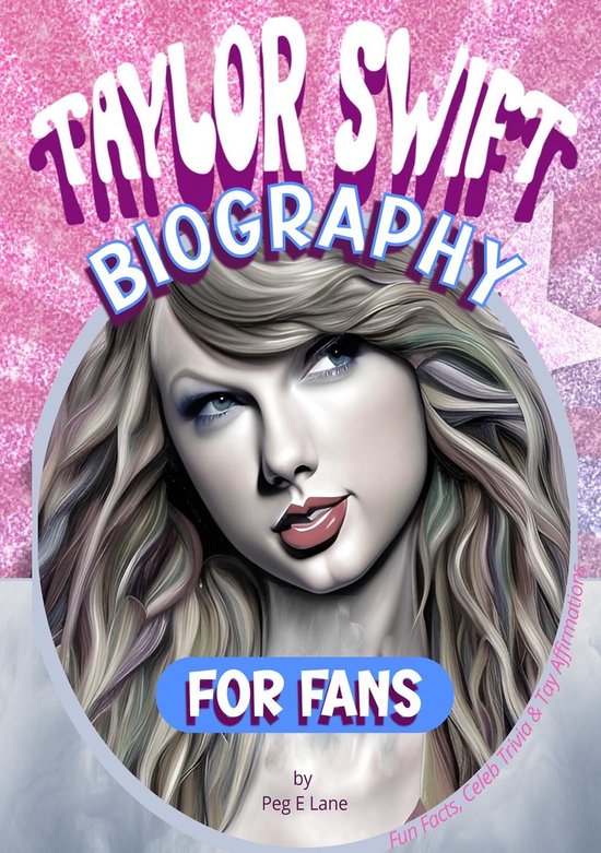 Taylor Swift Fans - Taylor Swift Biography For Fans (ebook), Peg E Lane |... | bol