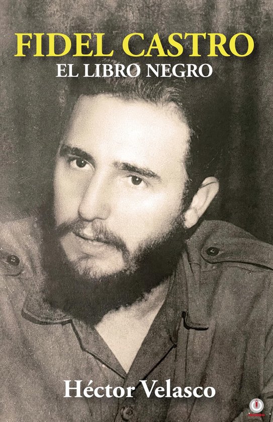 Fidel Castro (ebook), Héctor Velasco | 9781685746278 | Boeken | bol