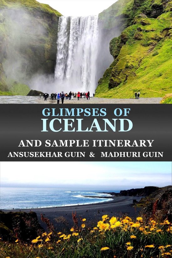 Pictorial Travelogue 14 - Glimpses of Iceland and Sample Itinerary ...