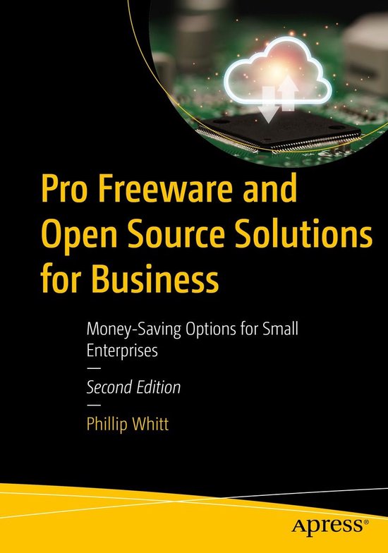 Pro Freeware and Open Source Solutions for Business (ebook), Phillip ...