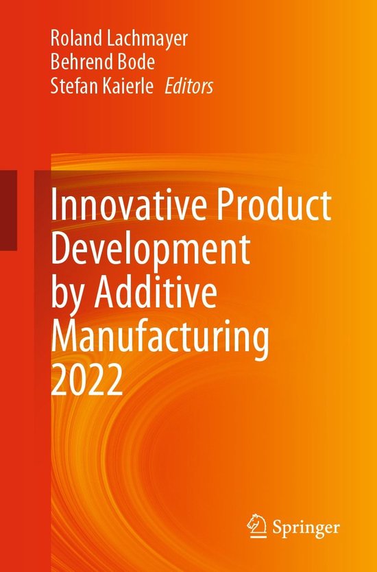 Innovative Product Development by Additive Manufacturing 2022 (ebook ...