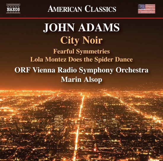 ORF Vienna Radio Symphony Orchestra, Marin Alsop - Adams: City Noir ...