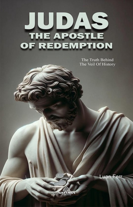 Judas The Apostle of Redemption (ebook), Luan Ferr | 9798224290444 ...