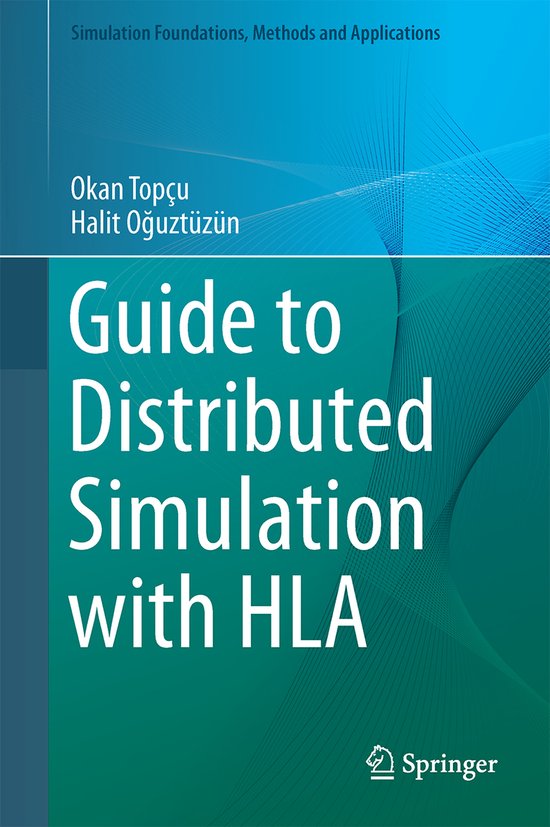 Simulation Foundations, Methods and Applications- Guide to Distributed Simulation with... | bol