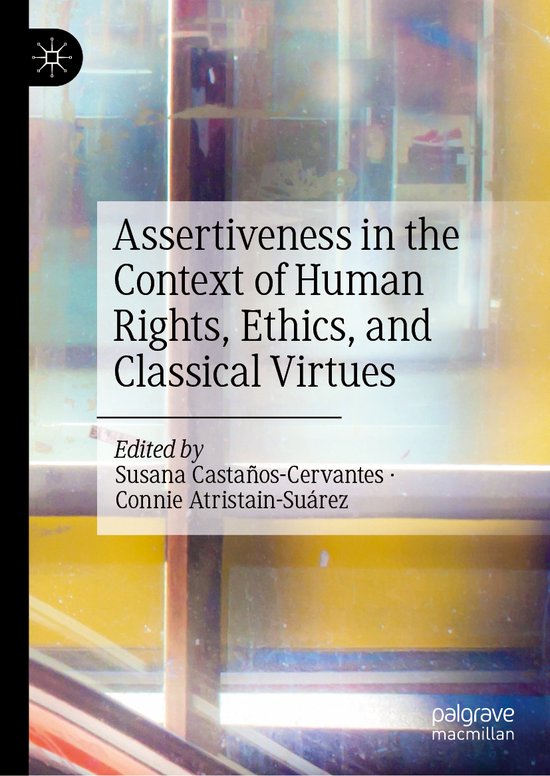 Assertiveness in the Context of Human Rights, Ethics, and Classical ...