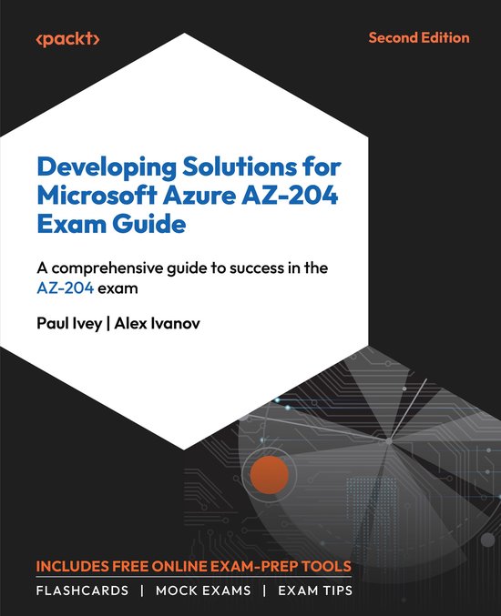 Developing Solutions for Microsoft Azure AZ-204 Exam Guide (ebook), Paul Ivey |... | bol