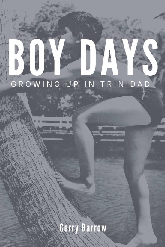 Growing up in Trinidad - Boy Days (ebook), Gerry Barrow | 9798224167173 ...
