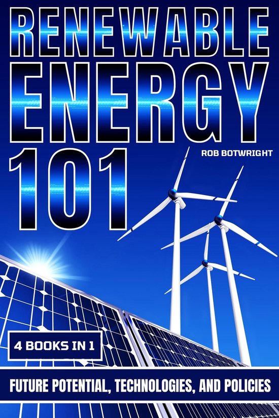 Renewable Energy 101 (ebook), Rob Botwright | 9781839387609 | Boeken | bol