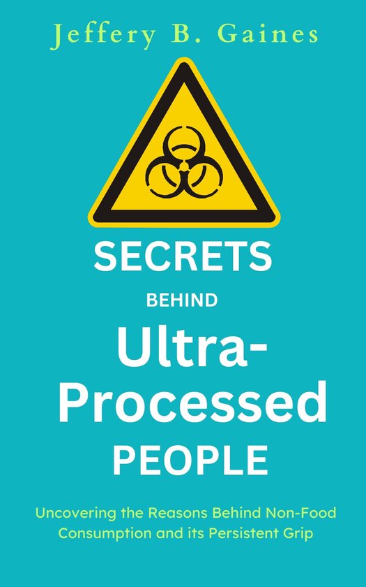 Secrets Behind Ultra Process People (ebook), Jeffery B. Gaines ...