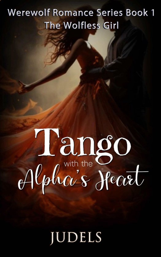 Werewolf Romance Series 1 - Tango with the Alpha's Heart (ebook), Judels |... | bol
