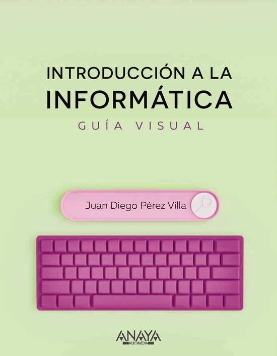 TÍTULOS ESPECIALES - Introducción a la informática. Guía visual (ebook ...