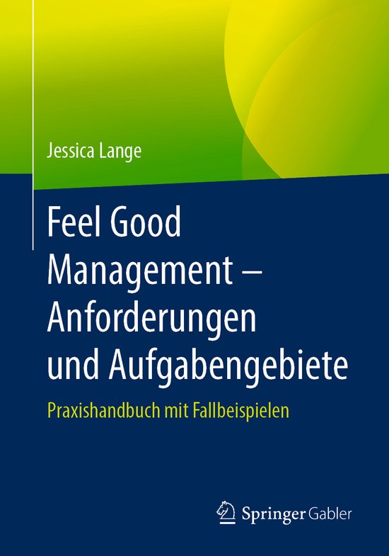 Feel Good Management Anforderungen und Aufgabengebiete, Jessica Lange ...