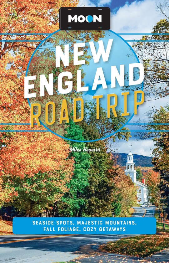 Moon Road Trip Travel Guide - Moon New England Road Trip (ebook), Moon ...