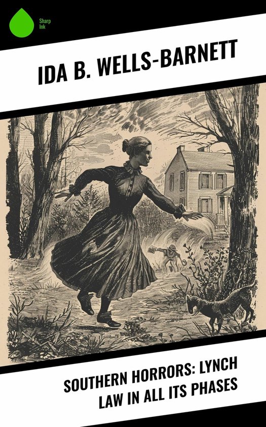 Southern Horrors: Lynch Law in All Its Phases (ebook), Ida B. Wells ...
