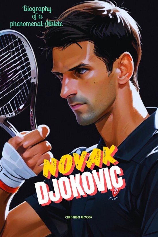 NOVAK DJOKOVIC (ebook), CHRISTABEL WOODS | 1230007768811 | Boeken | bol