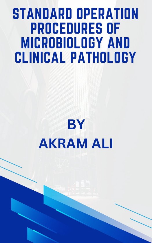 Standard Operation Procedures of Microbiology and Clinical pathology ...