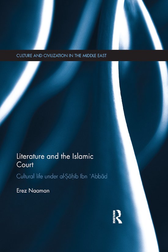 Culture and Civilization in the Middle East- Literature and the Islamic ...