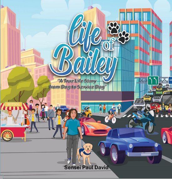 Life of Bailey: A True Life Story - Life of Bailey (ebook), Sensei Paul ...