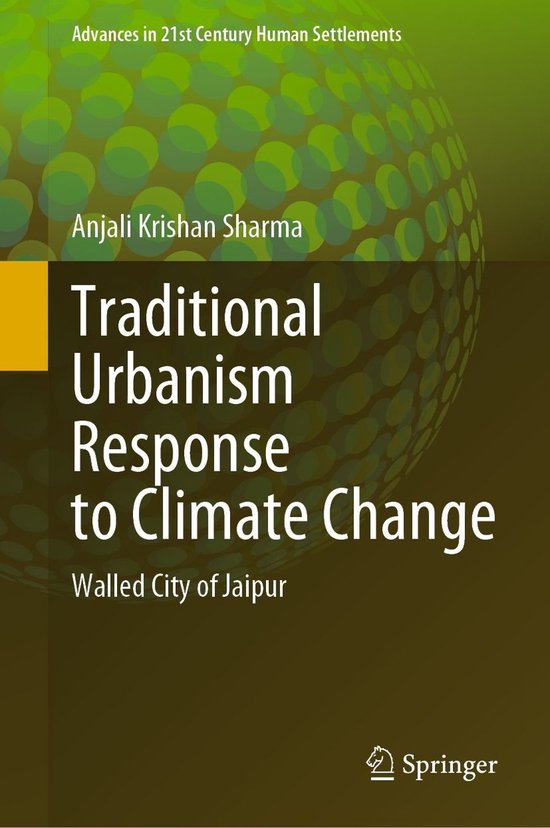 Advances in 21st Century Human Settlements - Traditional Urbanism ...