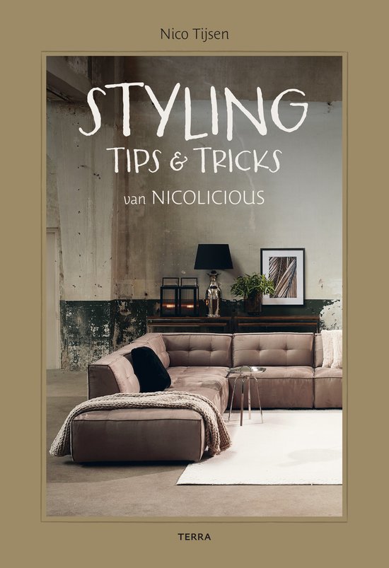 Styling Tips & Tricks van Nicolicious, Nico Tijsen | 9789401445948 | Boeken | bol