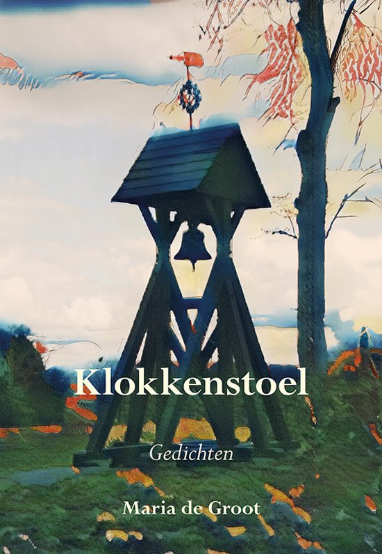 Klokkenstoel, Maria de Groot | 9789463656436 | Boeken | bol