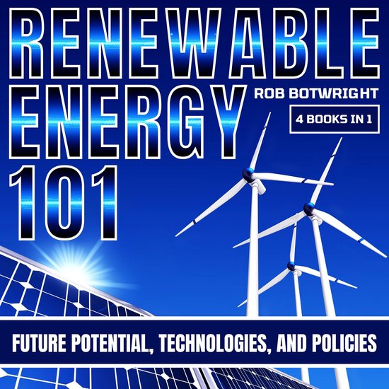 Renewable Energy 101, Rob Botwright | 9781839387623 | Boeken | bol