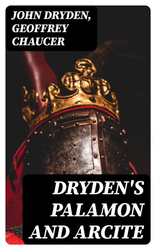 Dryden's Palamon and Arcite (ebook), John Dryden | 8596547375104 | Boeken | bol