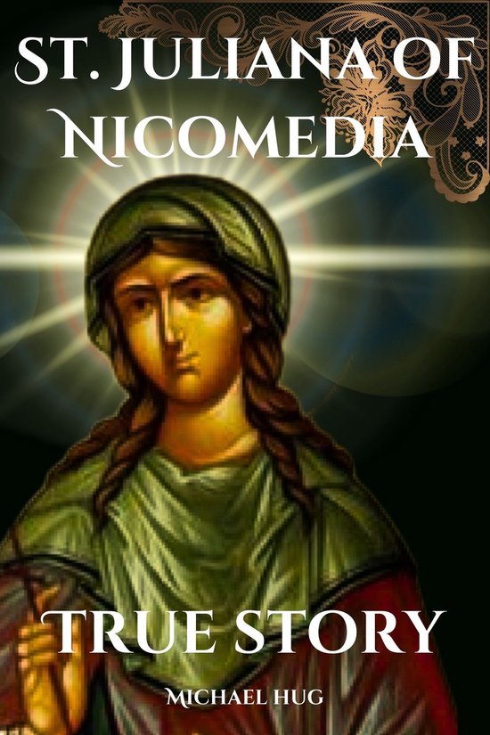 St. Juliana of Nicomedia true story (ebook), Michael Solomon.C | 1230007535840 | Boeken | bol