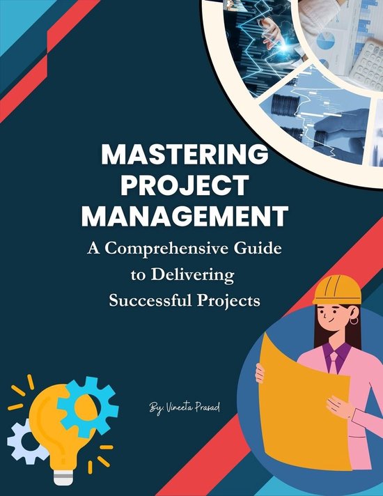 Course 7 - Mastering Project Management: A Comprehensive Guide to Delivering... | bol