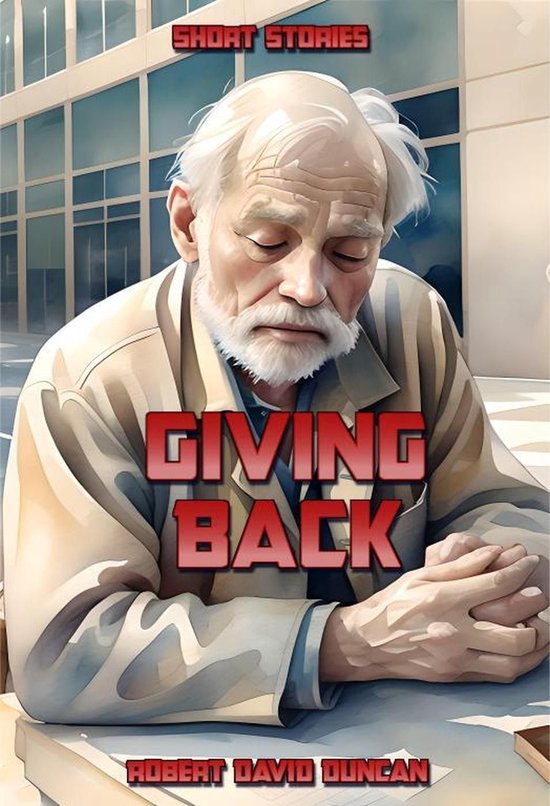 Giving Back (ebook), Robert David Duncan | 9798224239870 | Boeken | bol