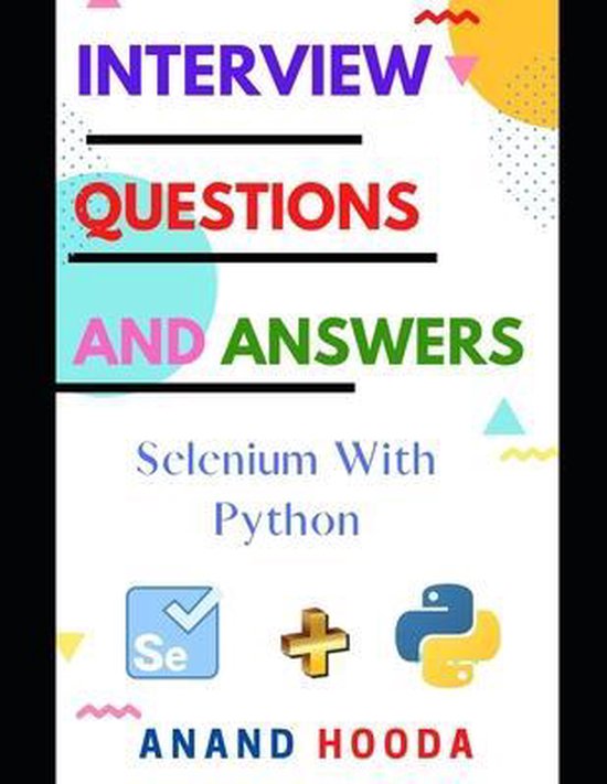 Frequently Asked Interview Questions and Answers Selenium with Python ... Frequently Asked Interview Questions and Answers Selenium with Python ...